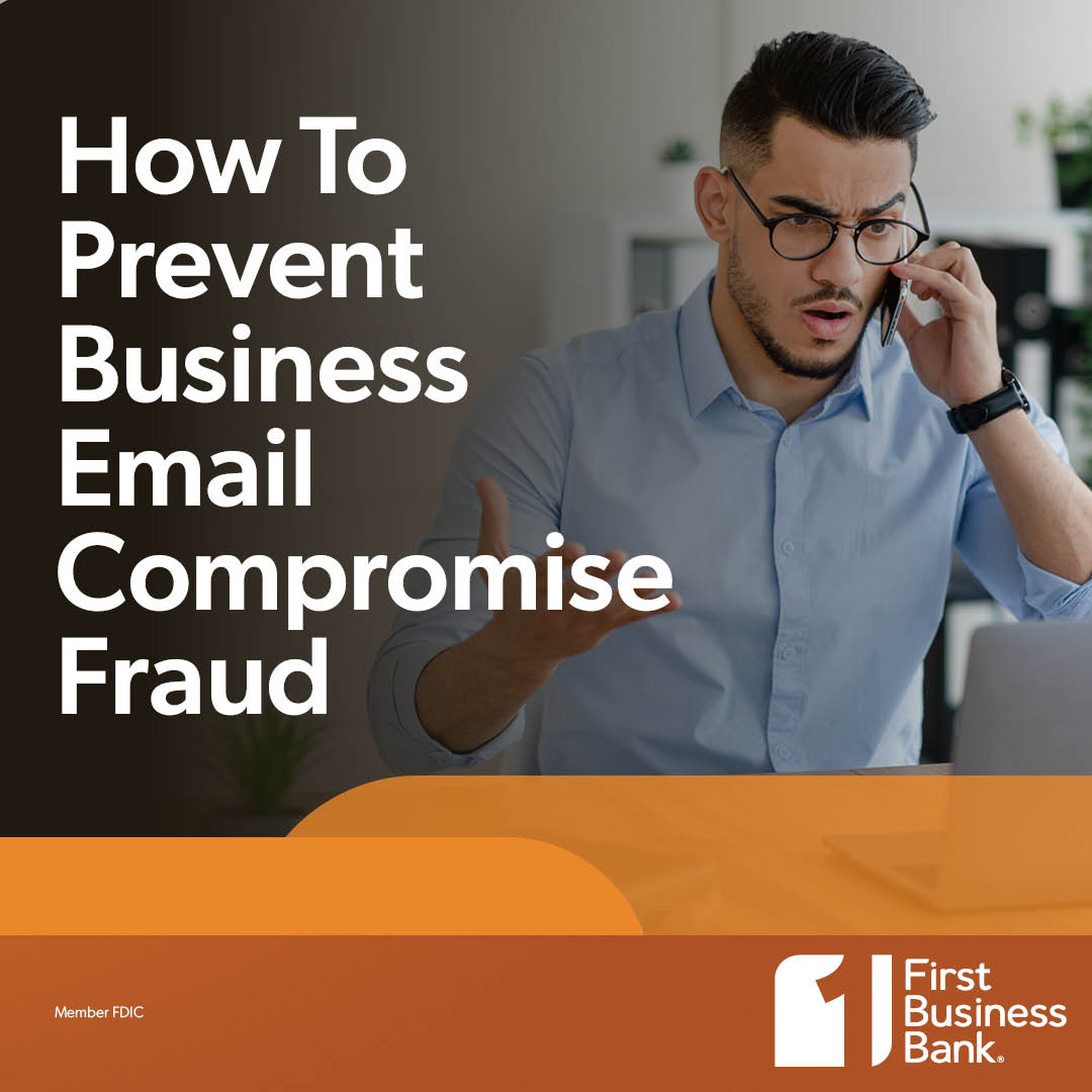 How To Prevent Business Email Compromise Fraud - First Business Bank