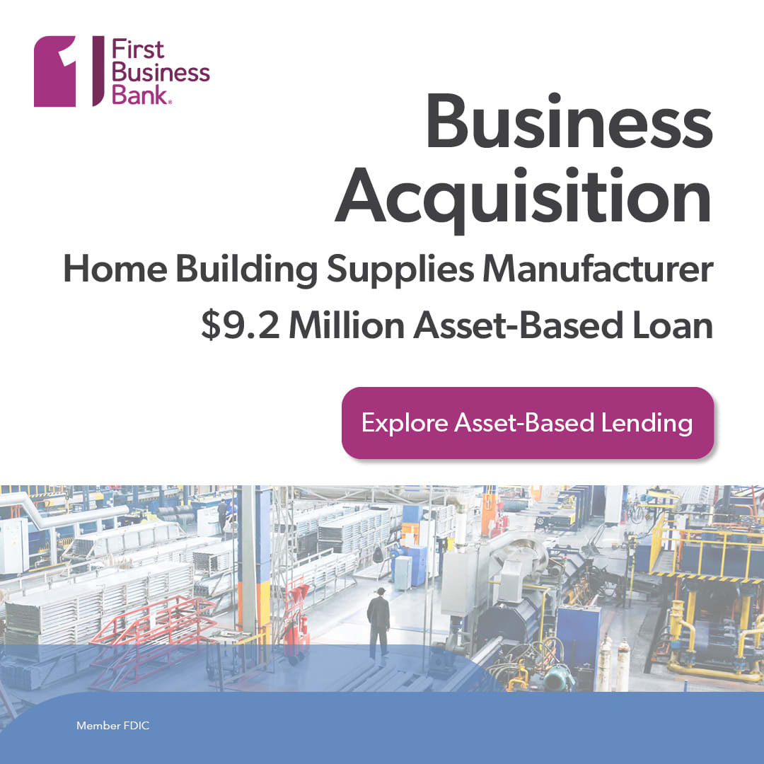 First Business Bank’s Asset-Based Lending Group Funds $9.2 Million ...