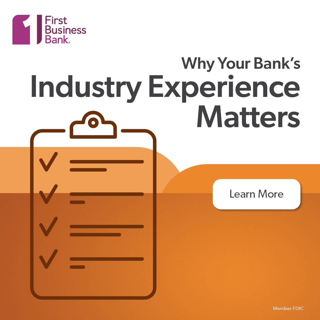 Why Your Bank’s Industry Experience Matters - First Business Bank