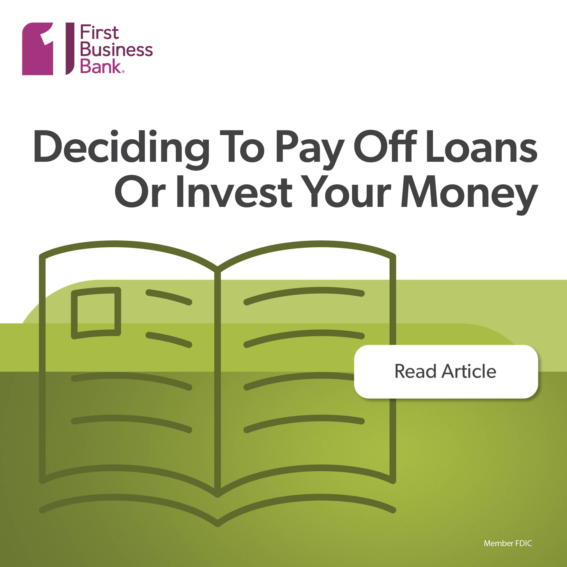 Pay Off Loans or Invest Your Money - First Business Bank